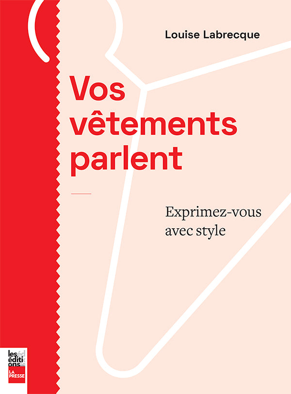 Vos vêtements parlent – editionslapresse