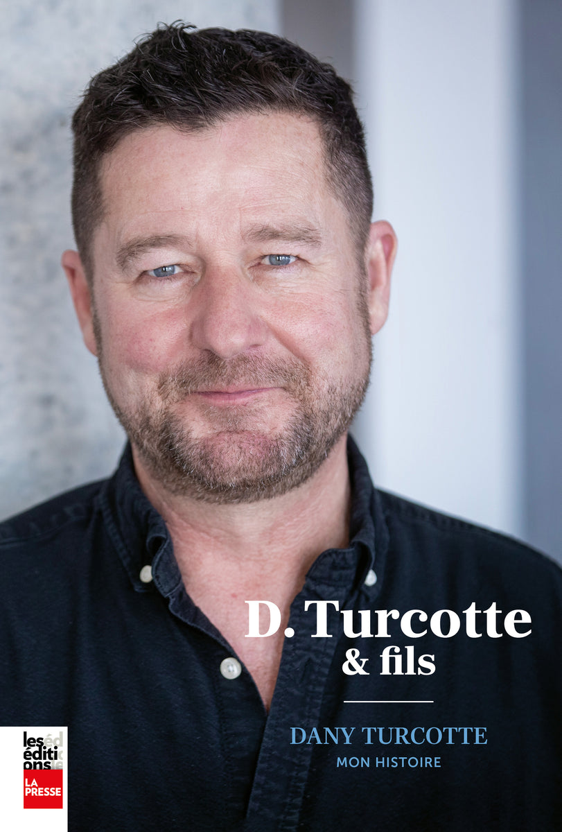 D. Turcotte & fils – editionslapresse